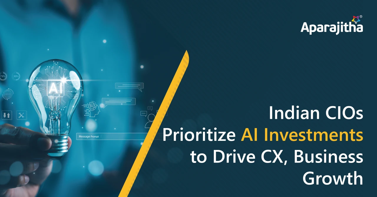 Indian CIOs prioritize AI Investments to Drive CX, business growth ...