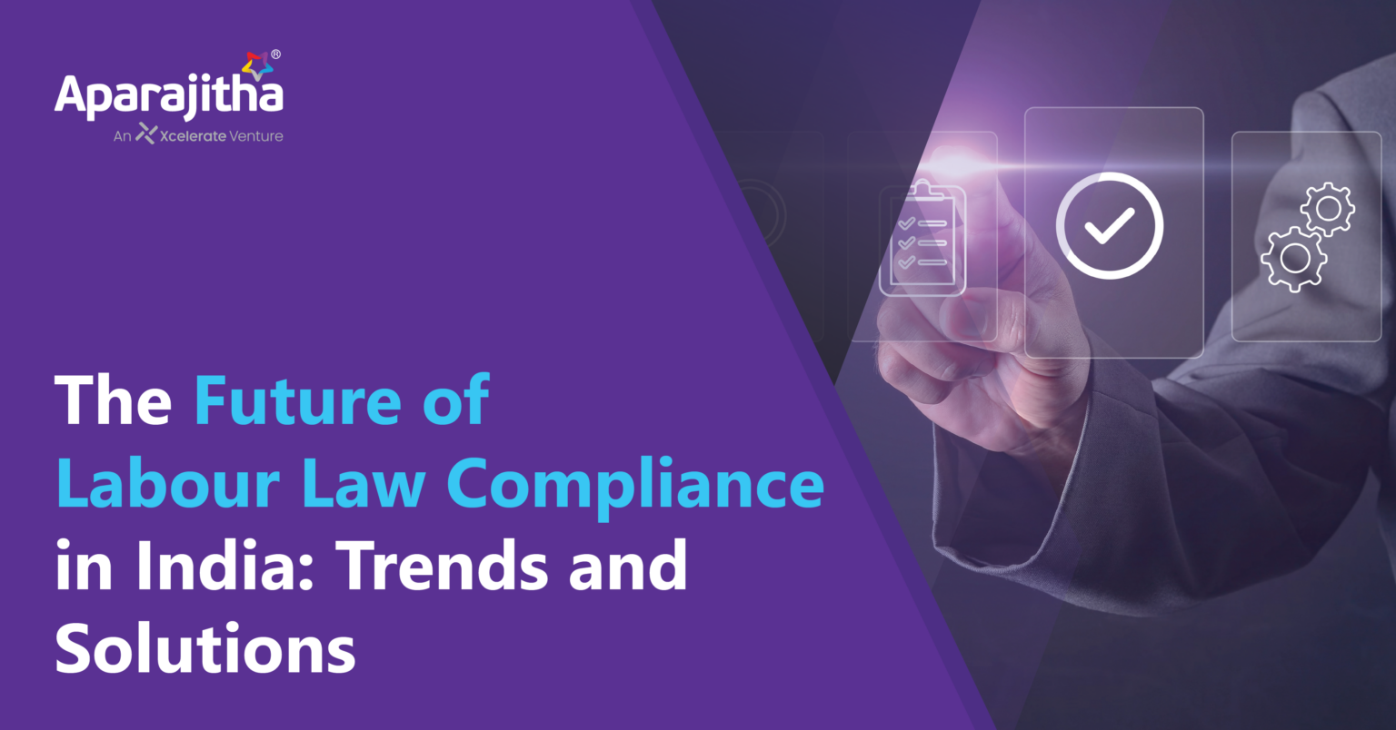 Future of Labour Law Compliance in India: Trends and Solutions